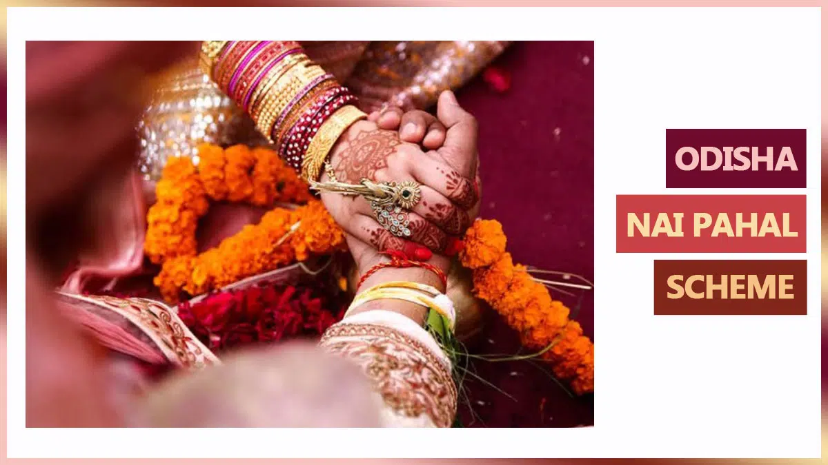 Odisha Nai Pahal Scheme 2024: Wedding Kits for New Couples